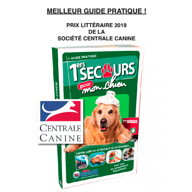 LE GUIDE PRATIQUE : 1ERS SECOURS POUR MON CHIEN