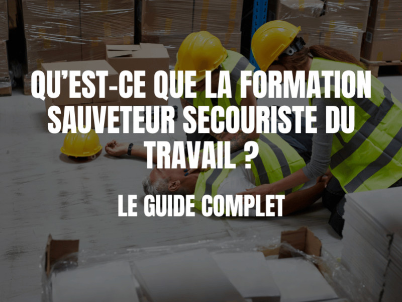 Formation SST : Tout savoir sur le Sauveteur Secouriste du Travail (INRS)